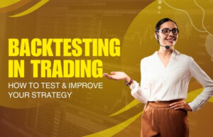 Backtesting in Trading: How to Test & Improve Your Strategy